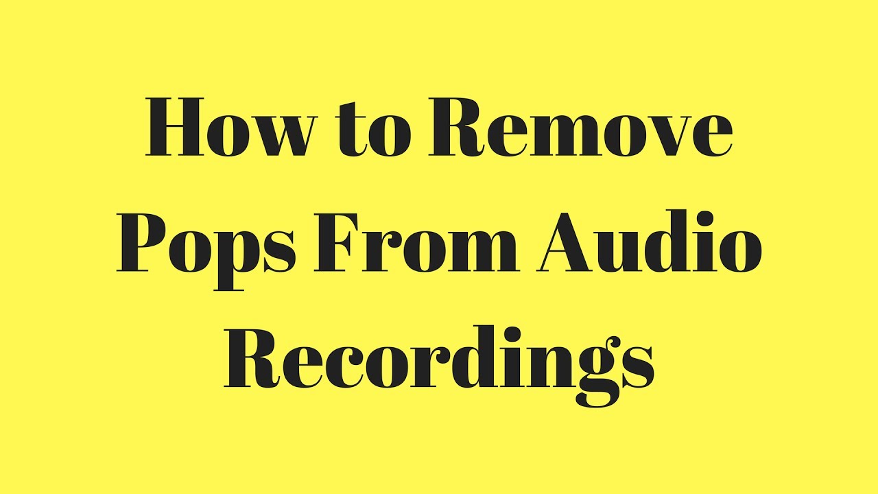 How to Remove Pops From Audio Recordings - YouTube