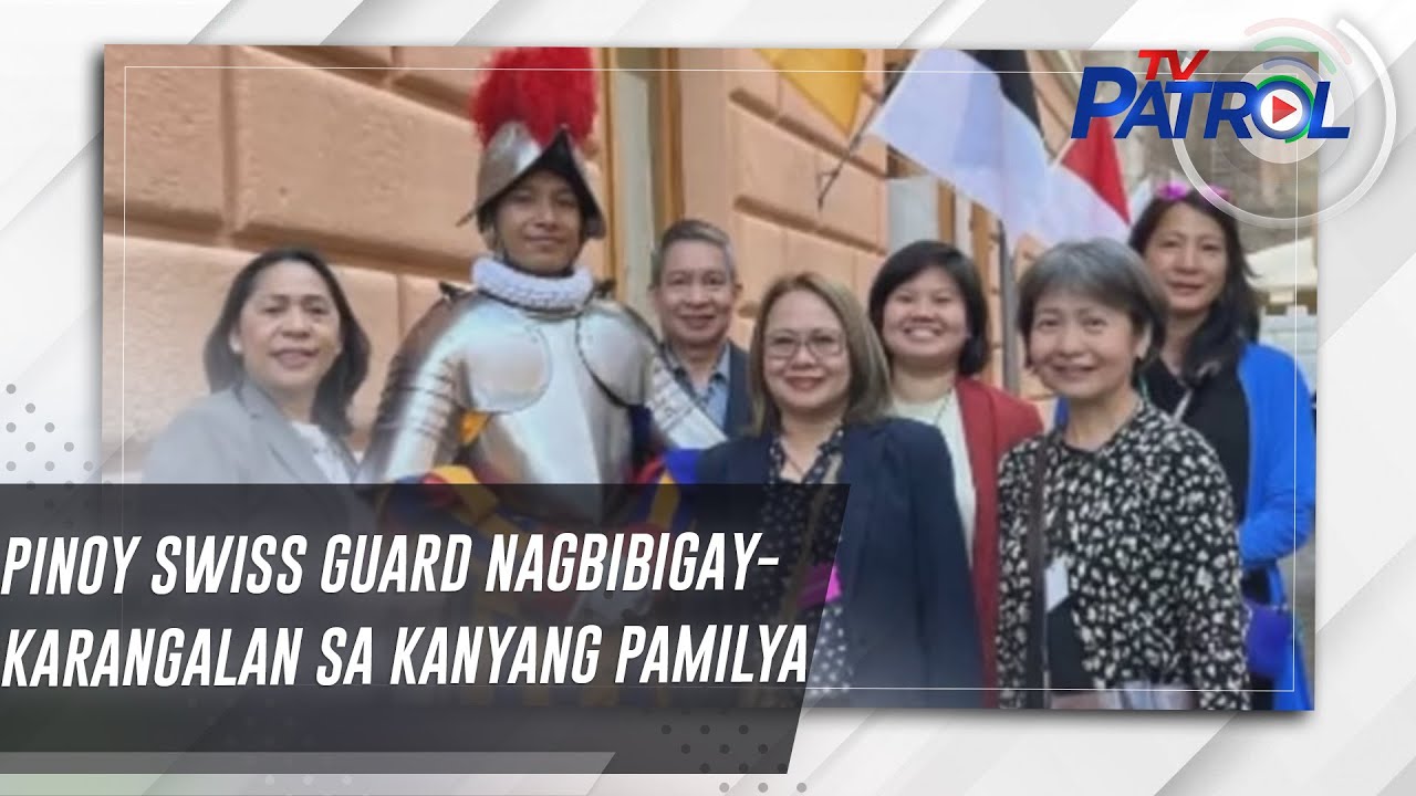 Pinoy Swiss Guard nagbibigay-karangalan sa kanyang pamilya | TV Patrol ...