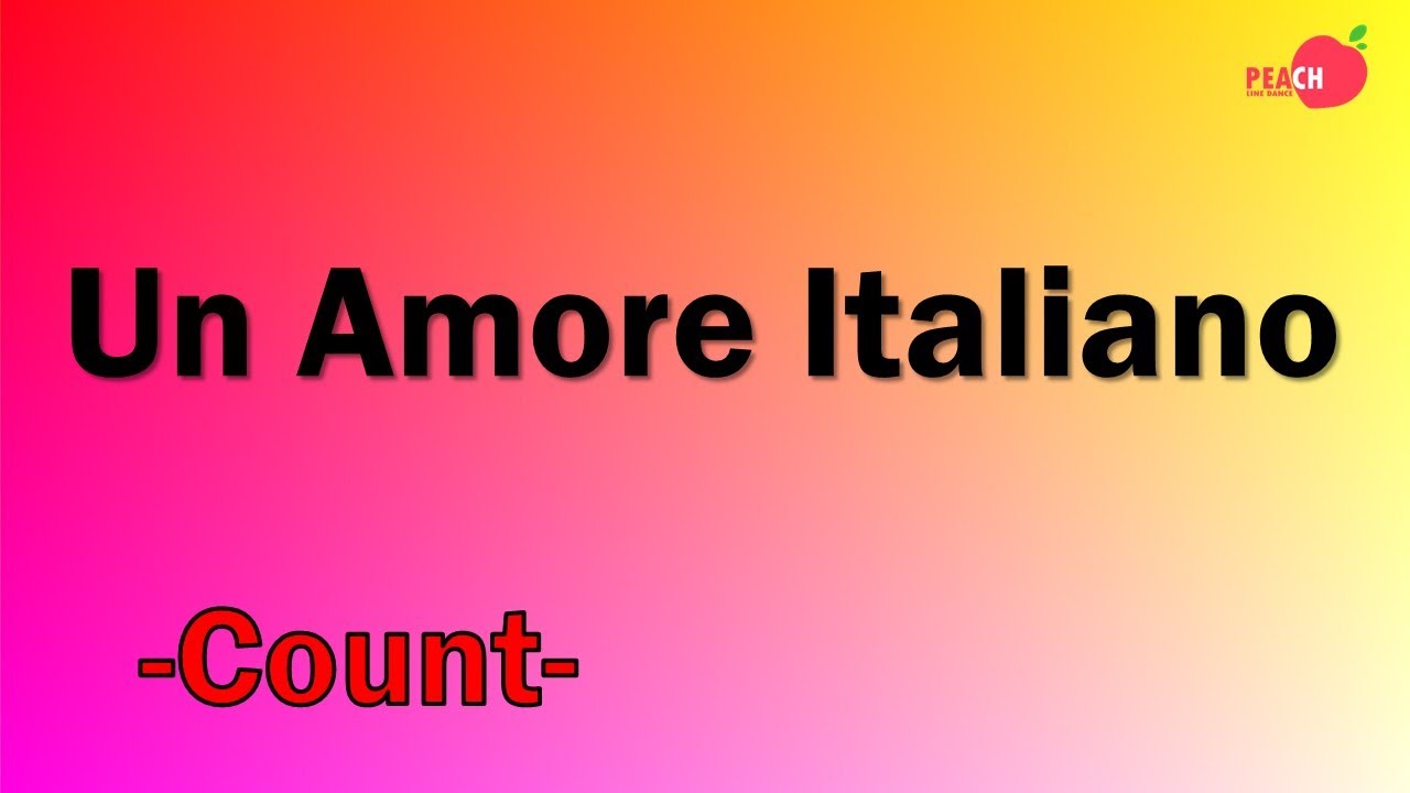 Un Amore Italiano Line Dance - Count - YouTube
