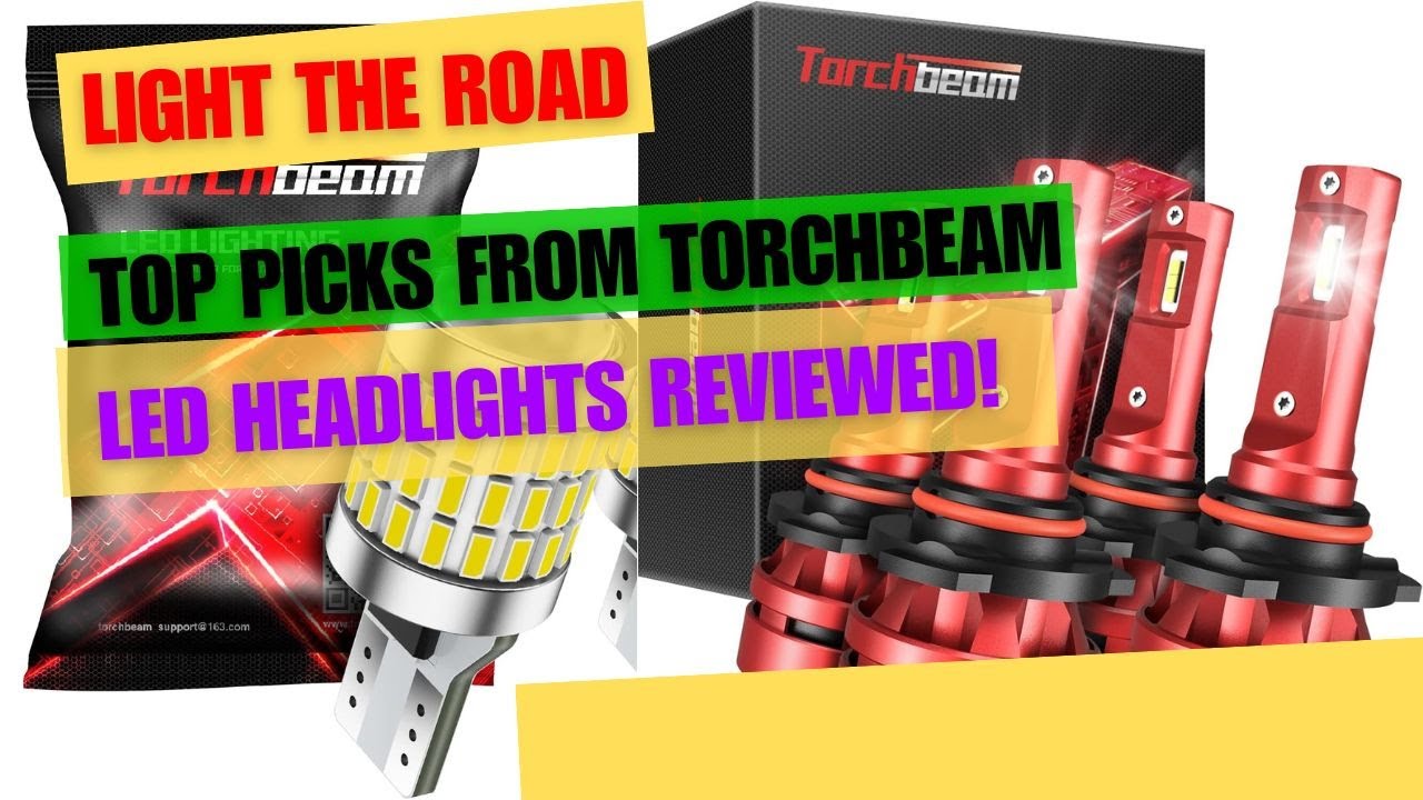 Light the Road Top Picks from Torchbeam LED Headlights Reviewed! - YouTube