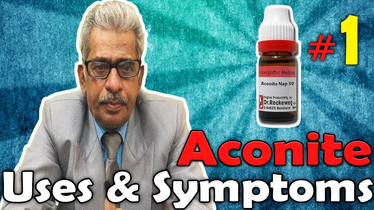 Aconite Nap (Part -1) - Uses and Symptoms in Homeopathy by Dr. P.S ...