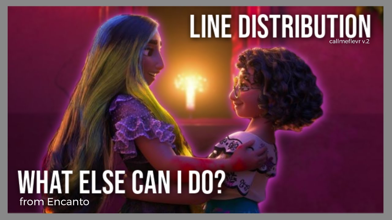 What Else Can I Do? (from Encanto) (Line Distribution + Lyrics) - YouTube