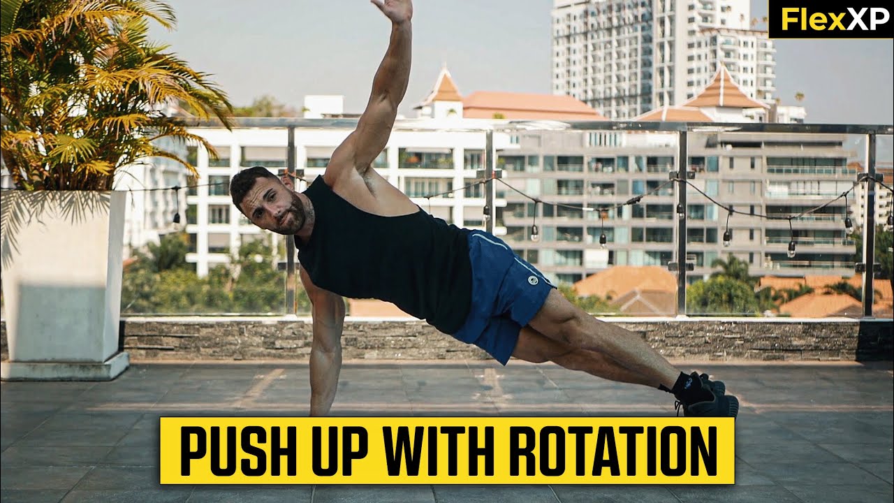 Push Up with Rotation Form & Tutorial Guide (30 Seconds) - FlexXP - YouTube