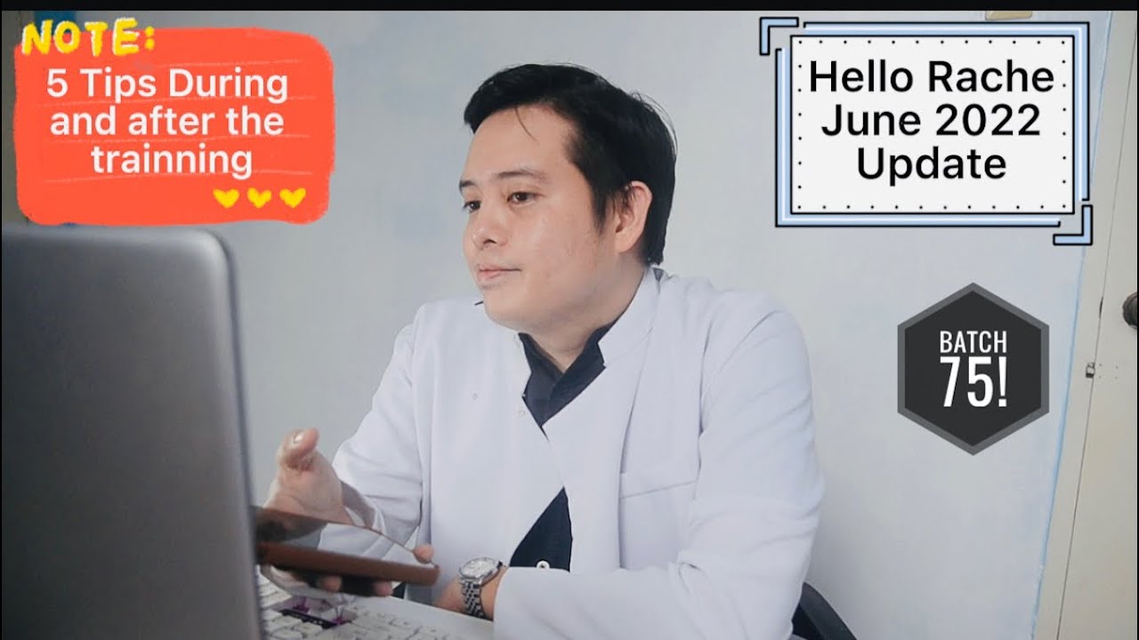 Hello Rache Update (June 2022) 5 tips during the training! Batch 75 ...