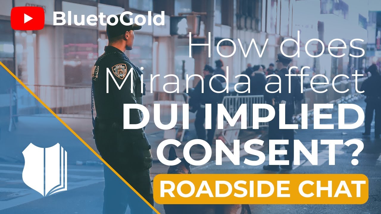 Ep. #161: How does Miranda affect DUI implied consent? - YouTube