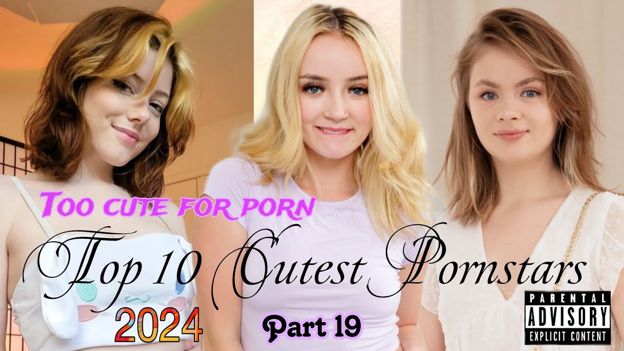 Top 10 Cutest Pornstars 2024 Part 19 18 Only Youtube
