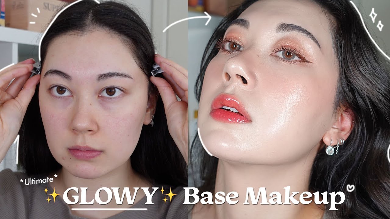 Ultimate Glowy Base Makeup Routine Much Requested Makeup Tutorial