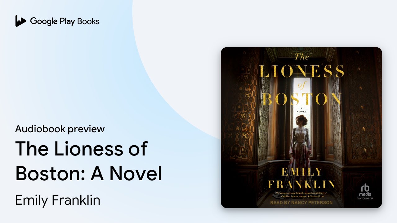 The Lioness of Boston: A Novel by Emily Franklin · Audiobook preview ...