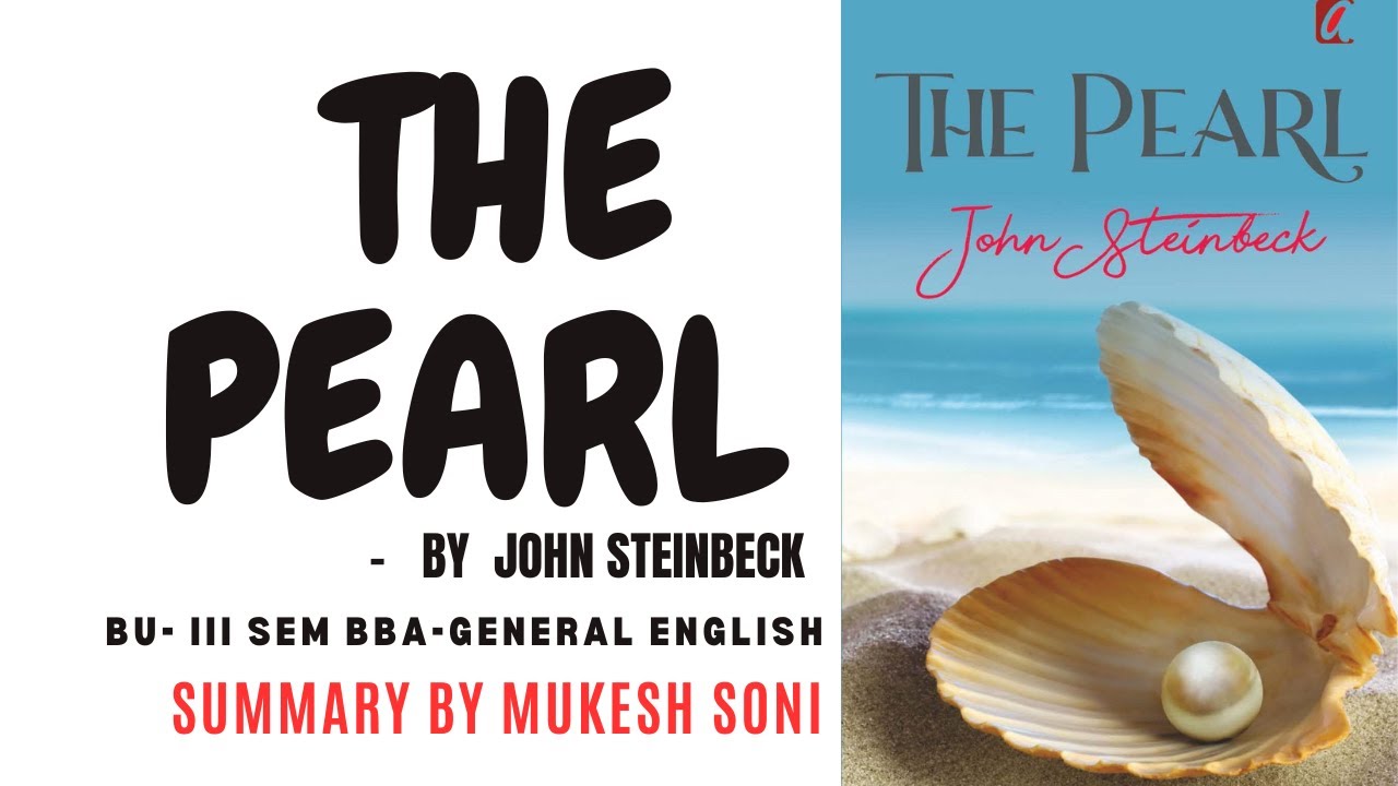 THE PEARL-JOHN STEINBECK- NOVEL SUMMARY-BU-3rd Sem.BBA-General English ...