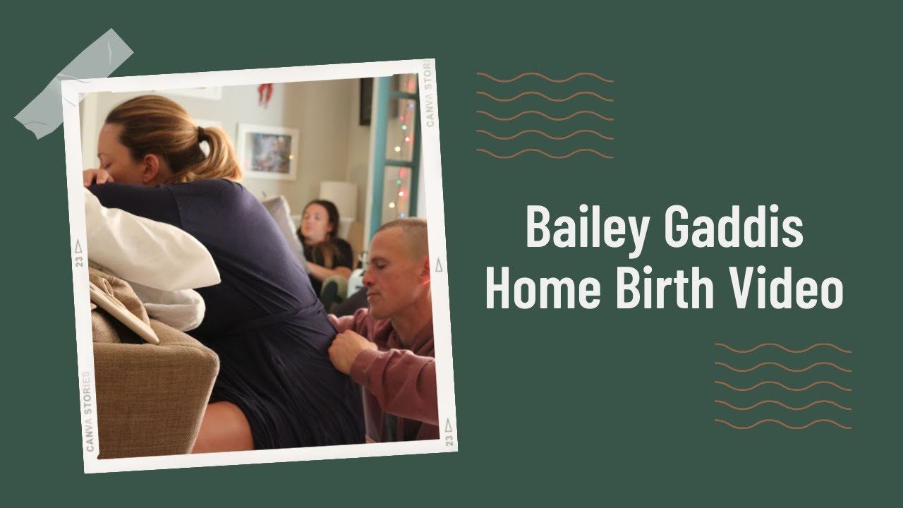 Bailey Gaddis Home Birth Video - YouTube