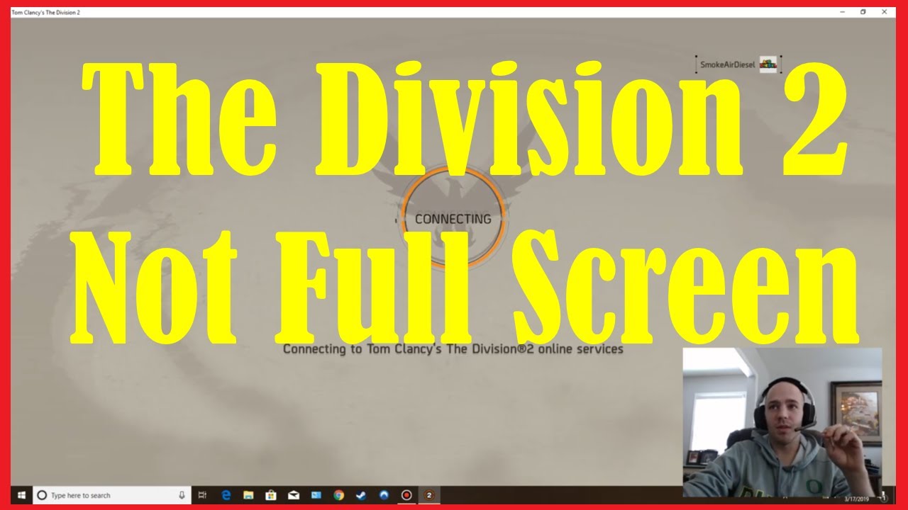 How To Fix The Division 2 Not Playing in Full Screen Mode - YouTube
