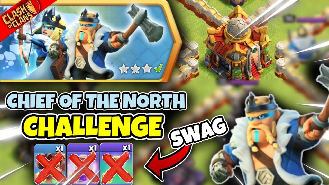 Swag 20_TROOPS and 3_SPELLS ~ How to 3 Star the CHIEF OF THE NORTH ...