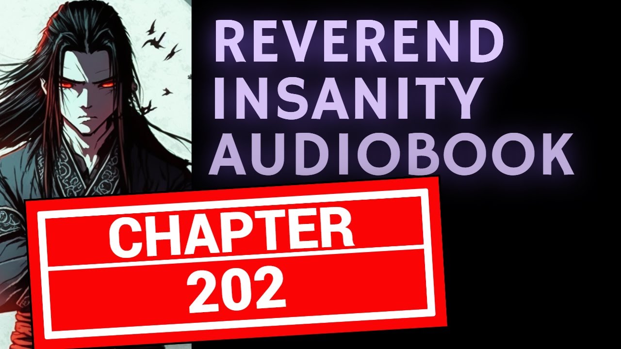 Reverend Insanity Audiobook chapter 202 (multiple voices) - YouTube