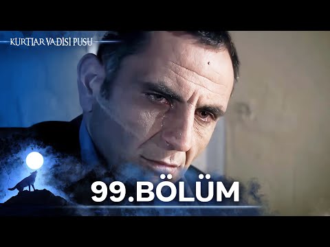 Kurtlar Vadisi Pusu | 99. Bölüm | Restorasyonlu Versiyon