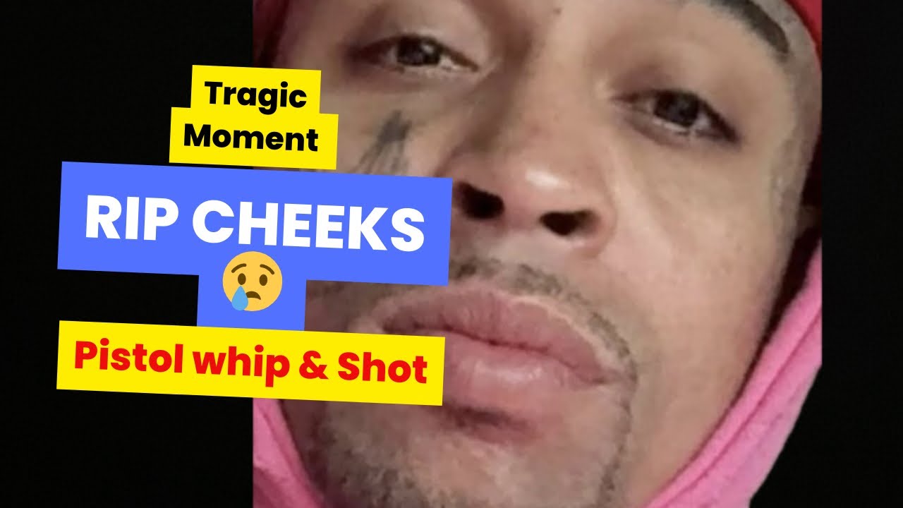 FATAL VIDEO OF CHEEKS GETTING PISTOL WHIP & SHOT TO DEATH ON CAMERA 😢 ...