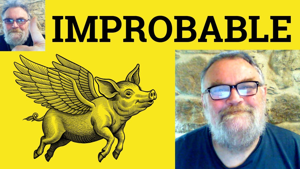 😎 Improbable Meaning - Improbably Definition - Improbable Defined ...