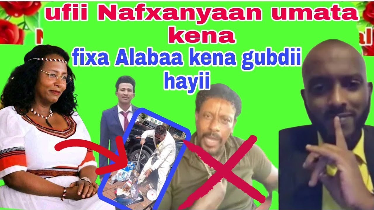 Ufii kun oromoof salphina gudaa umata kena fixaa Nafixanyan Alaba kena ...