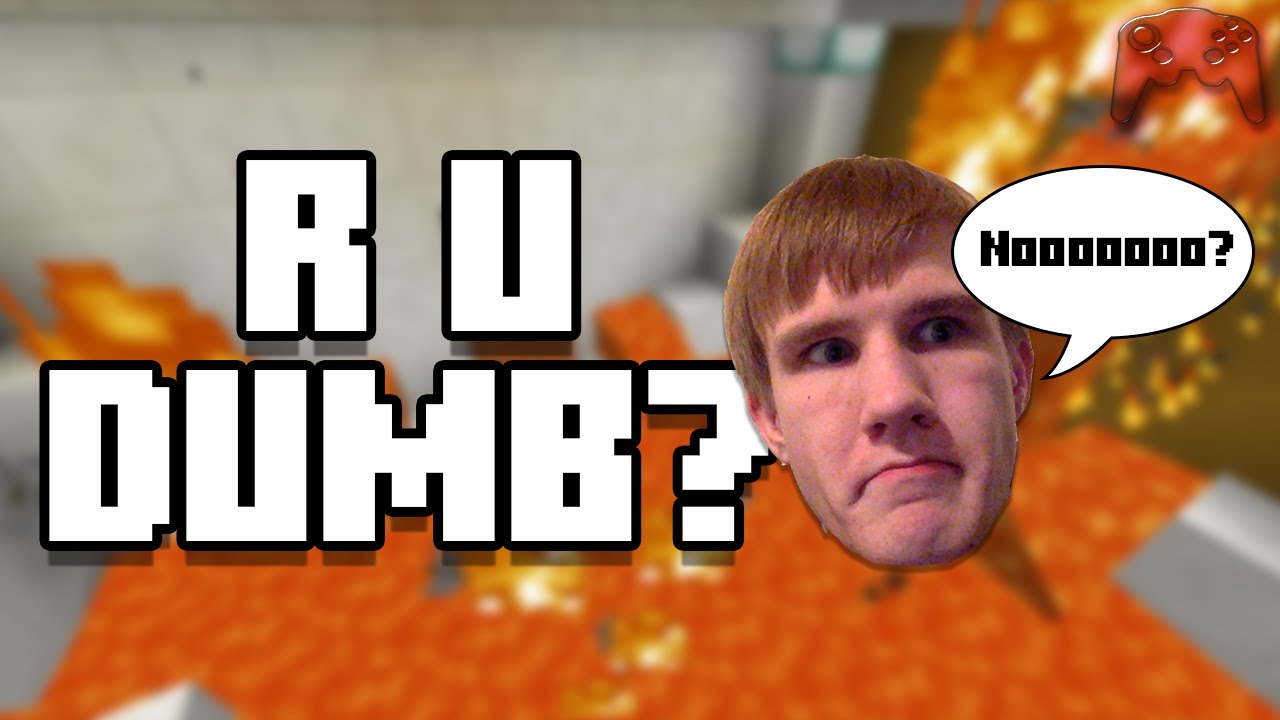I AM DUMB? -- ("R U DUMB" Impossible Quiz Minecraft Map) - YouTube