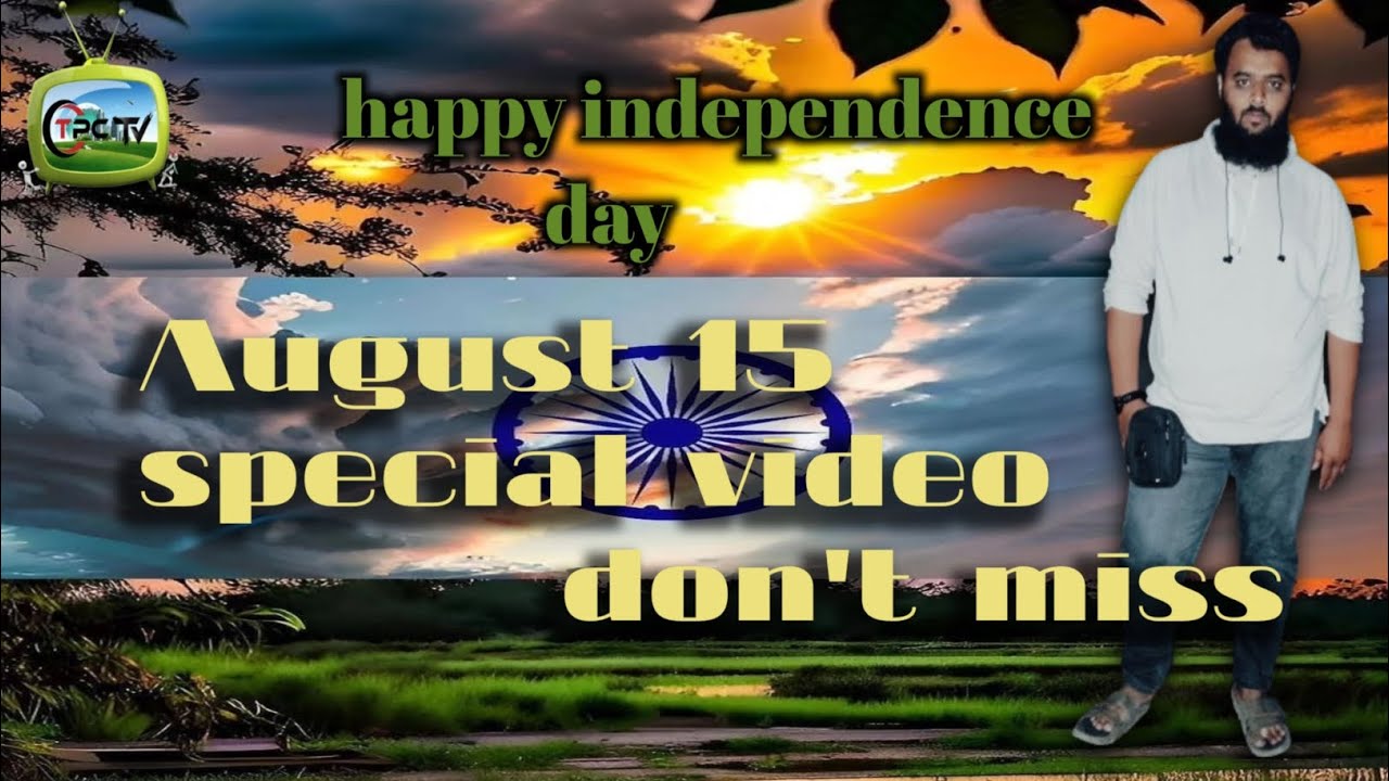 August 15th special video|#jaihind #15august#viralvideo#15august#tpctv# ...
