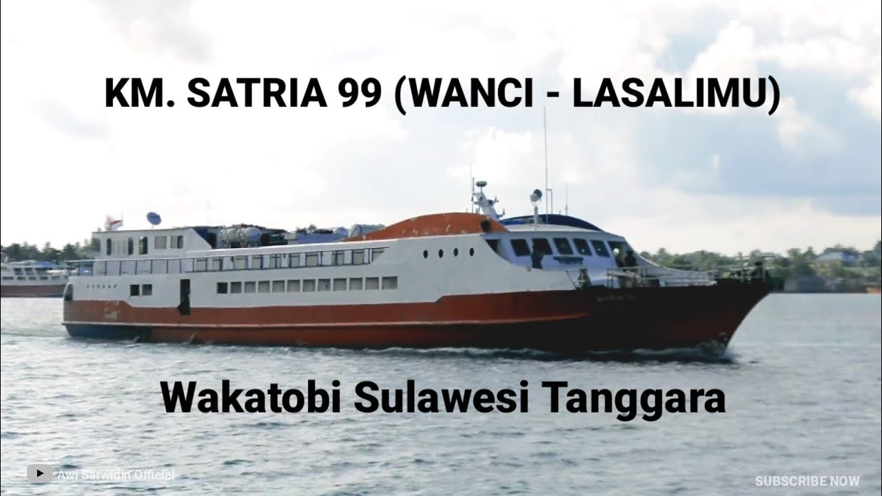 KM. SATRIA 99 TUJUAN WANCI - LASALIMU, Berangkat dari pelabuhan ...