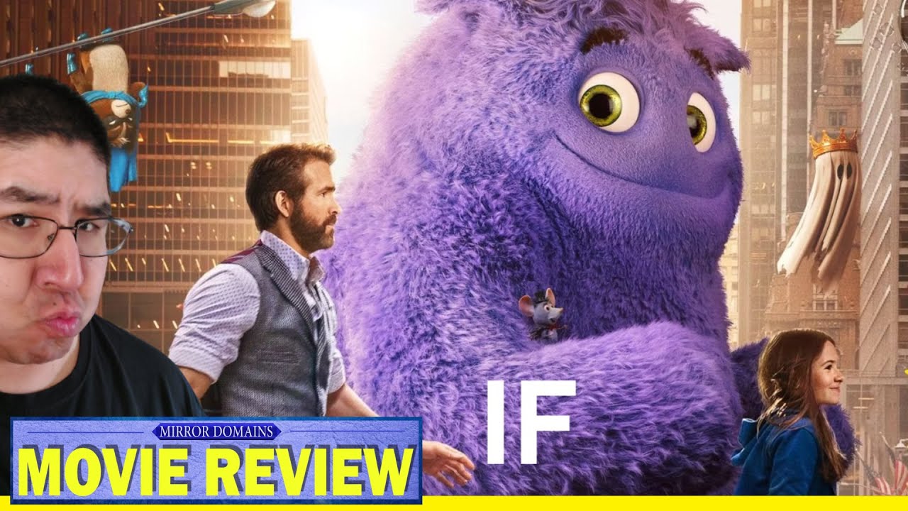 If - Movie Review - Ryan Reynolds Imaginary Friends - YouTube