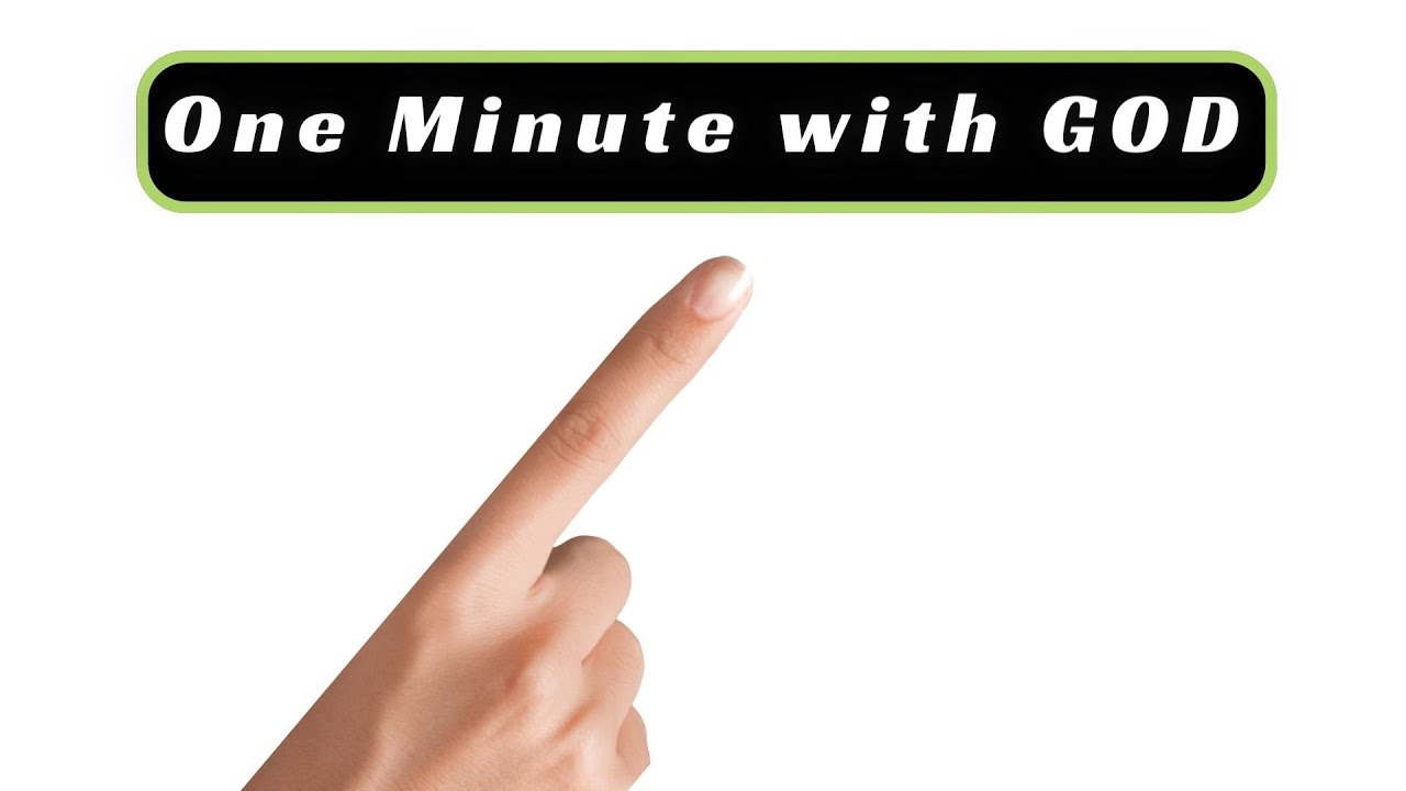 One Minute with God – Daily Bible Reading – Verse of the Day – 1 ...