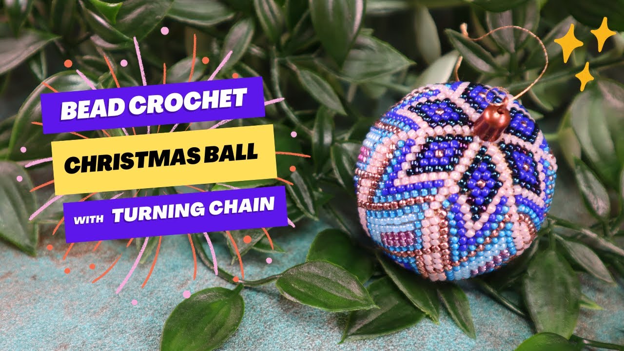 Bead crochet Christmas ball 4cm tutorial | Bead crochet turning chain ...