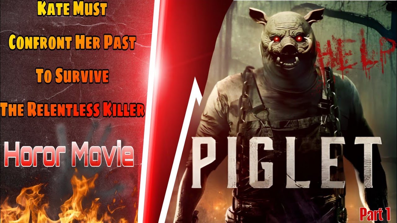Piglet Horror Movie 😱😱 Kate must confront her past to survive the ...