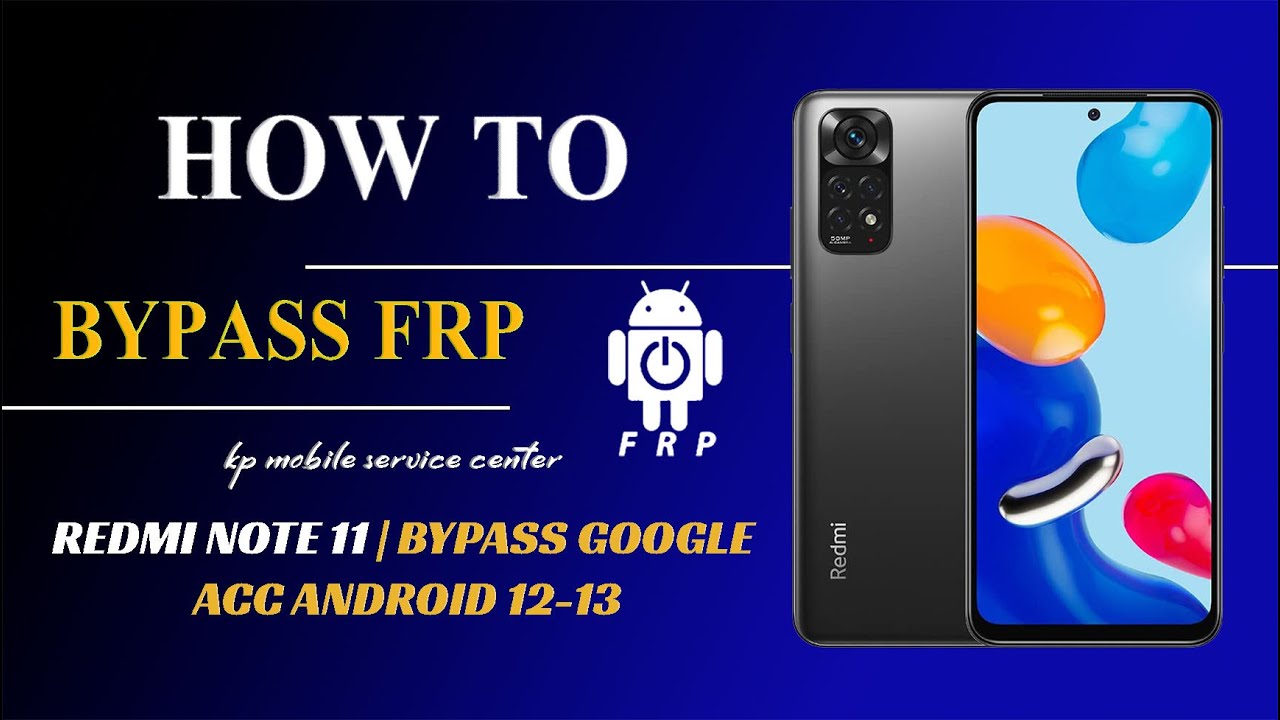 Redmi Note 11 (spes) Bypass FRP/Google Account Android 13 Withoud ...