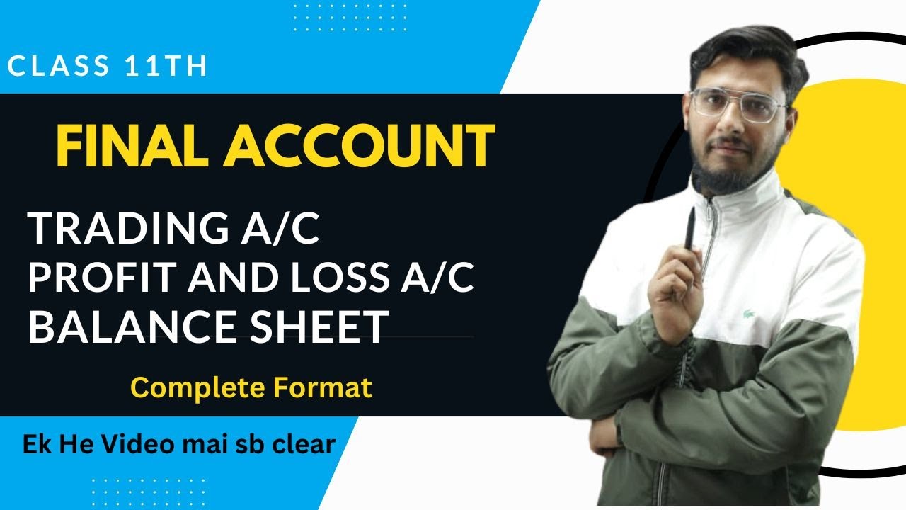 Final Account | Trading A/C , Profit and Loss A/C and Balance Sheet ...