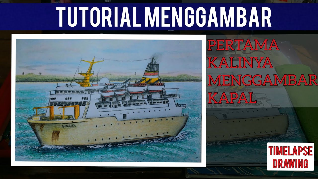 PERTAMAKALI Menggambar Kapal[Drawing Timelapse] - YouTube