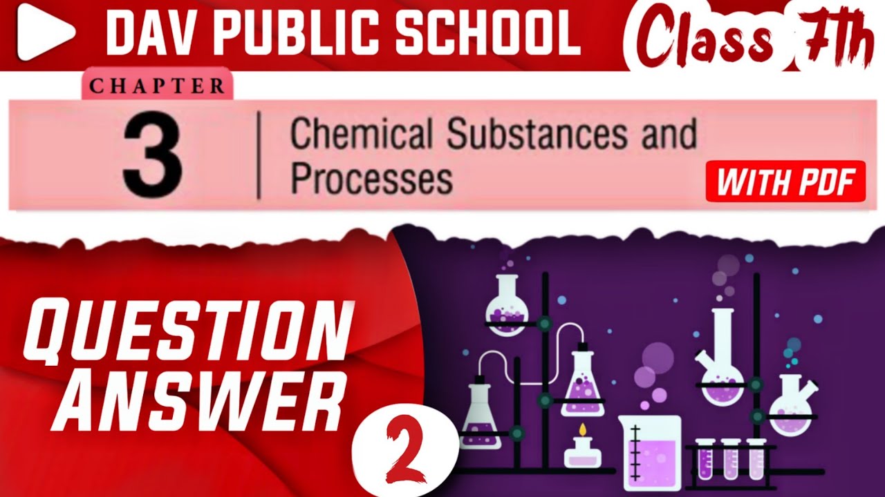 Chapter 3 | Chemical Substances and Process | Class 7 DAV Science ...