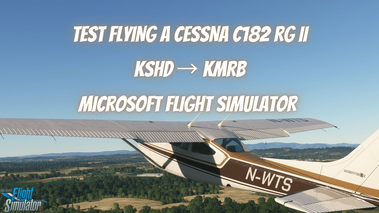 Checking Out the Cessna C182 RG II by Carenado - Microsoft Flight ...
