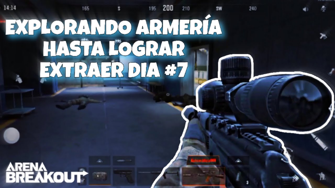 Explorando Armería hasta Lograr Extraer en Arena Breakout: Día #7 ...