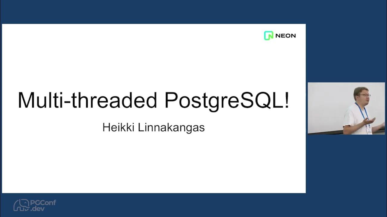 Multi-threaded PostgreSQL? (PGConf.dev 2024) - YouTube