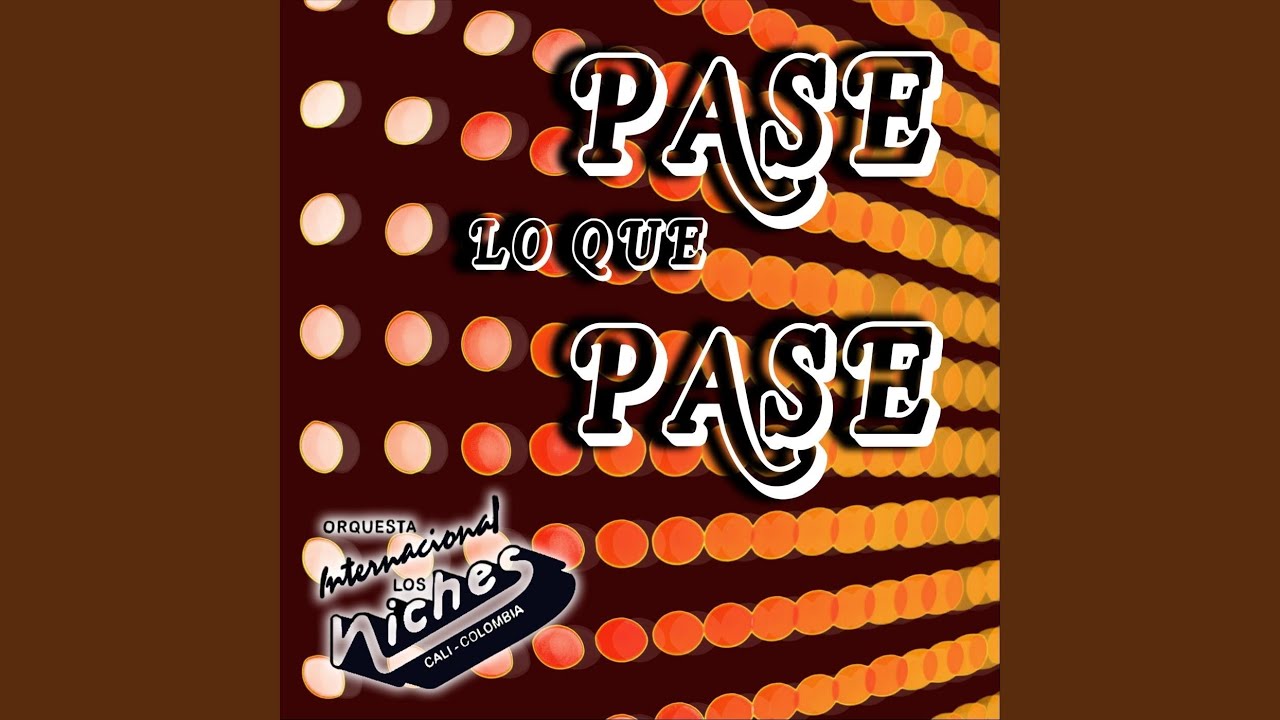 Pase Lo Que Pase - YouTube Music