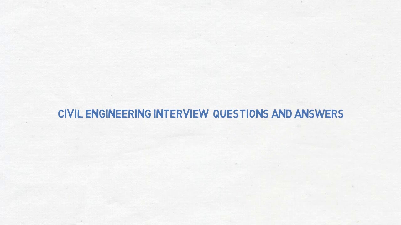 Civil Engineering Technical Interview Questions And Answers YouTube civil-engineering-technical-interview-questions-and-answers-youtube