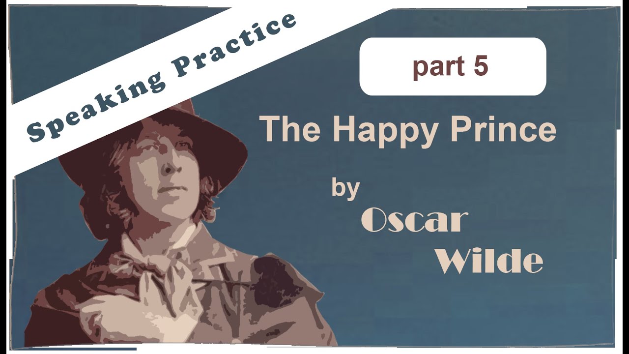 🗣️📕 EN - 05 / English with Oscar Wilde / "The Happy Prince ...