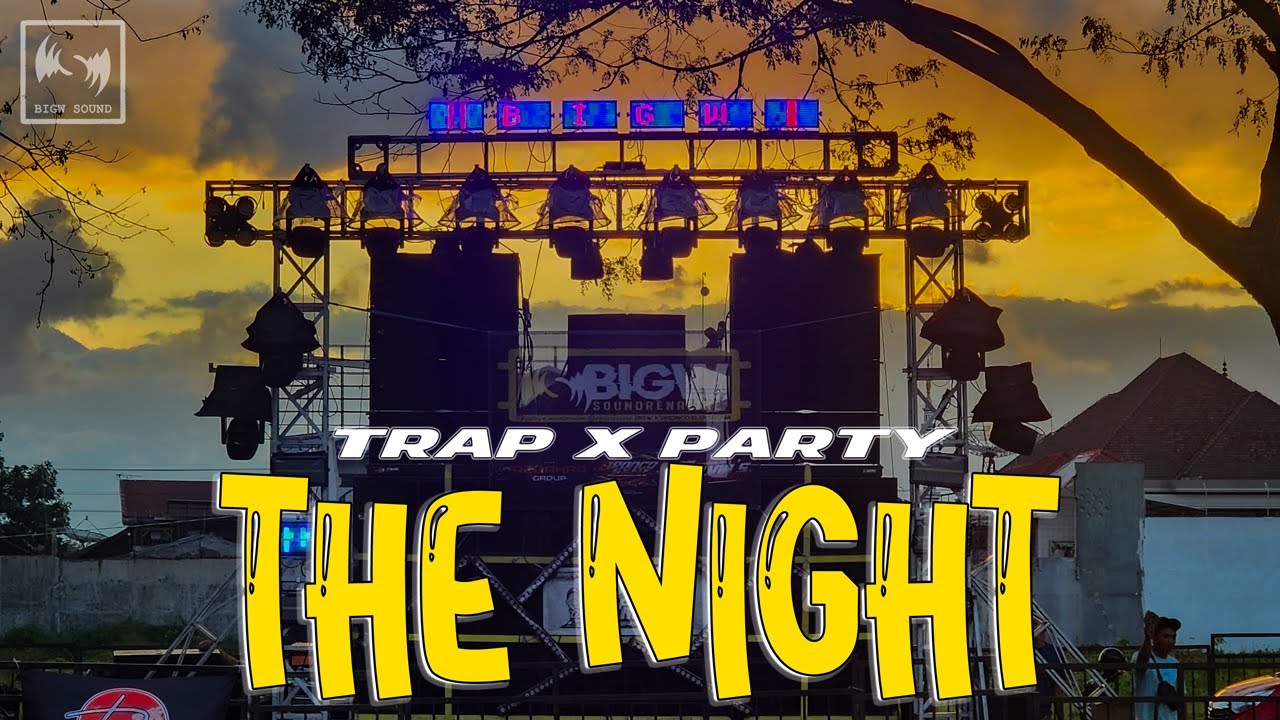DJ TRAP PARTY THE NIGHT JINGLE BIGW AUDIO - YouTube