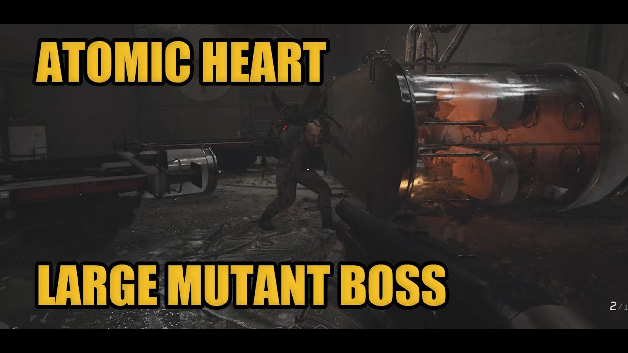ATOMIC HEART - LARGE MUTANT BOSS FIGHT - YouTube