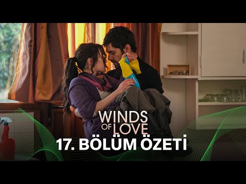 Rüzgarlı Tepe 17. Bölüm Özeti | Winds of Love Episode 17 Recap (Eng Sub)