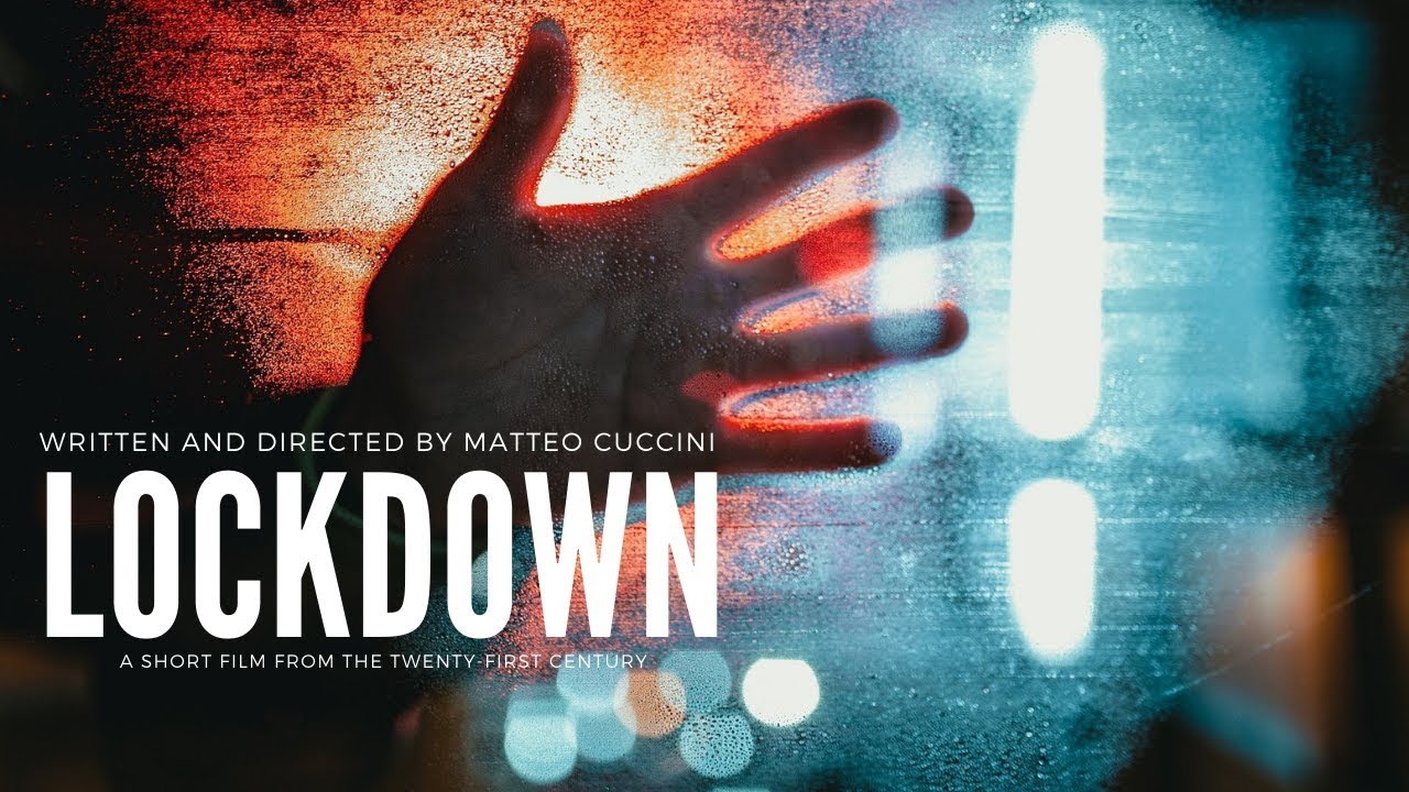 LOCKDOWN - CORTOMETRAGGIO CORONAVIRUS (A SHORT FILM ON COVID-19 ...