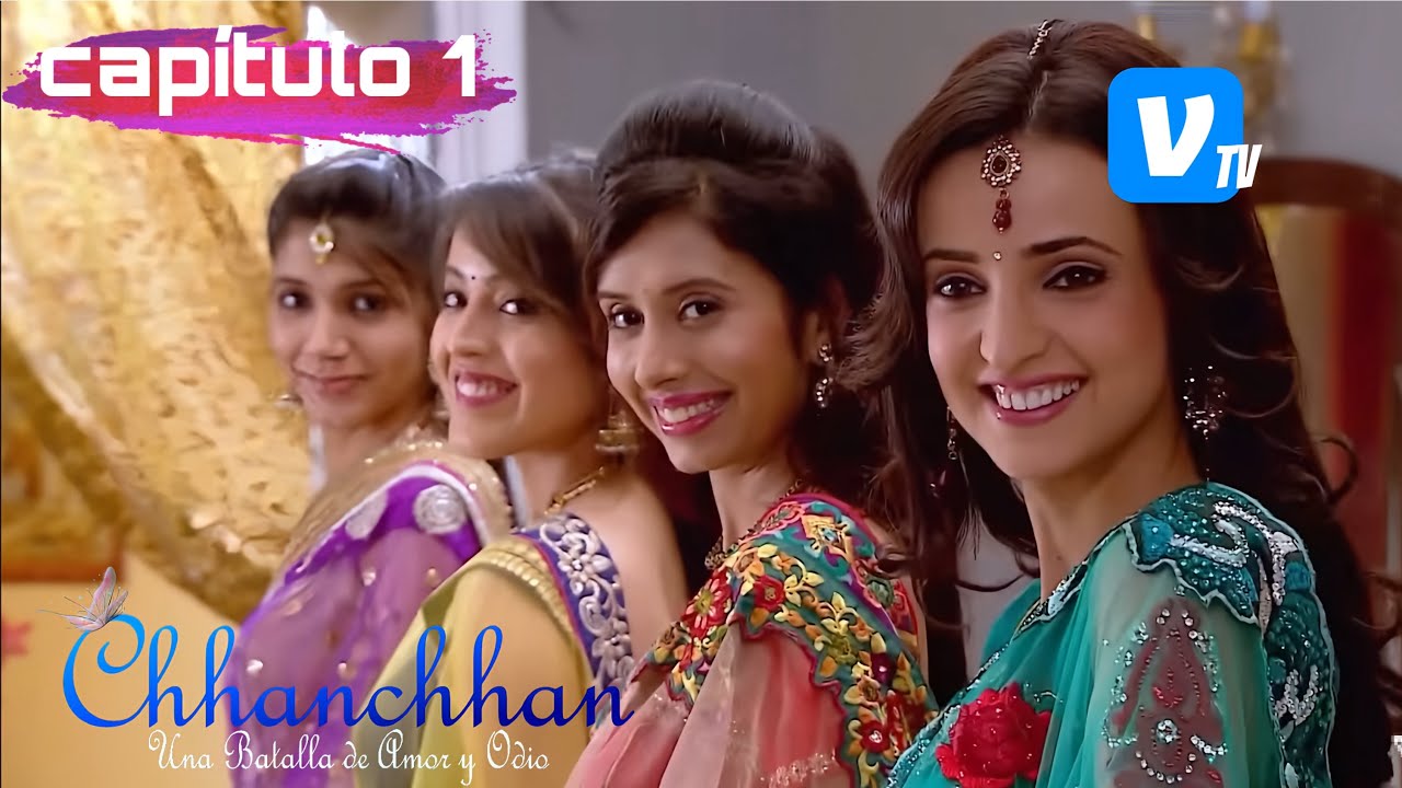 Chhanchhan-Una Batlla de Amor y Odio. || Serie India en Español. - YouTube