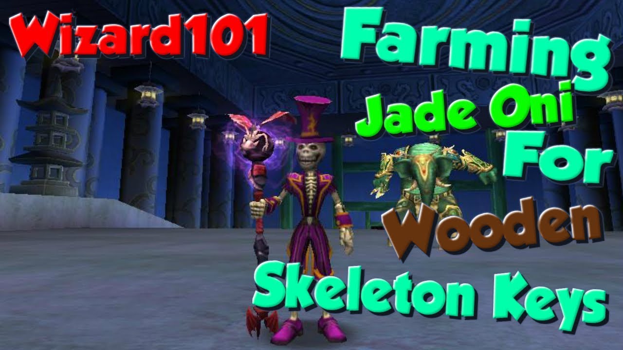 Wizard101 FARMING JADE ONI FOR WOODEN SKELETON KEYS YouTube Wizard101 FARMING JADE ONI FOR WOODEN SKELETON KEYS YouTube