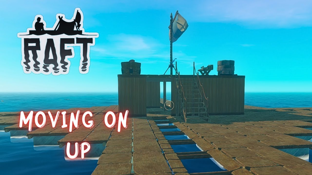 Moving On Up, A Second Level. | Raft Gameplay EP09 2023 - YouTube