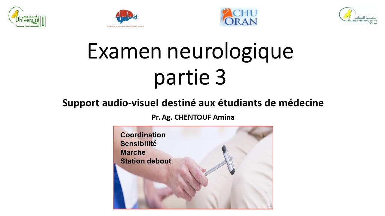 Examen neurologique :3eme partie Examen de la coordination, sensibilité ...