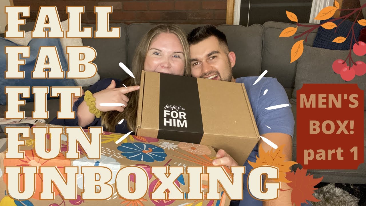 Fab Fit Fun Fall Unboxing ~for him~ / MENS FAB FIT FUN BOX/ DATE NIGHT ...