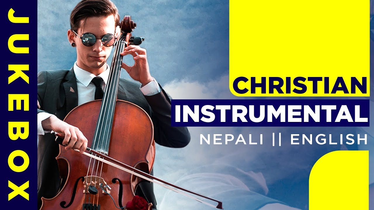 Christian instrumental music worship 2018-2019|| English and Nepali ...