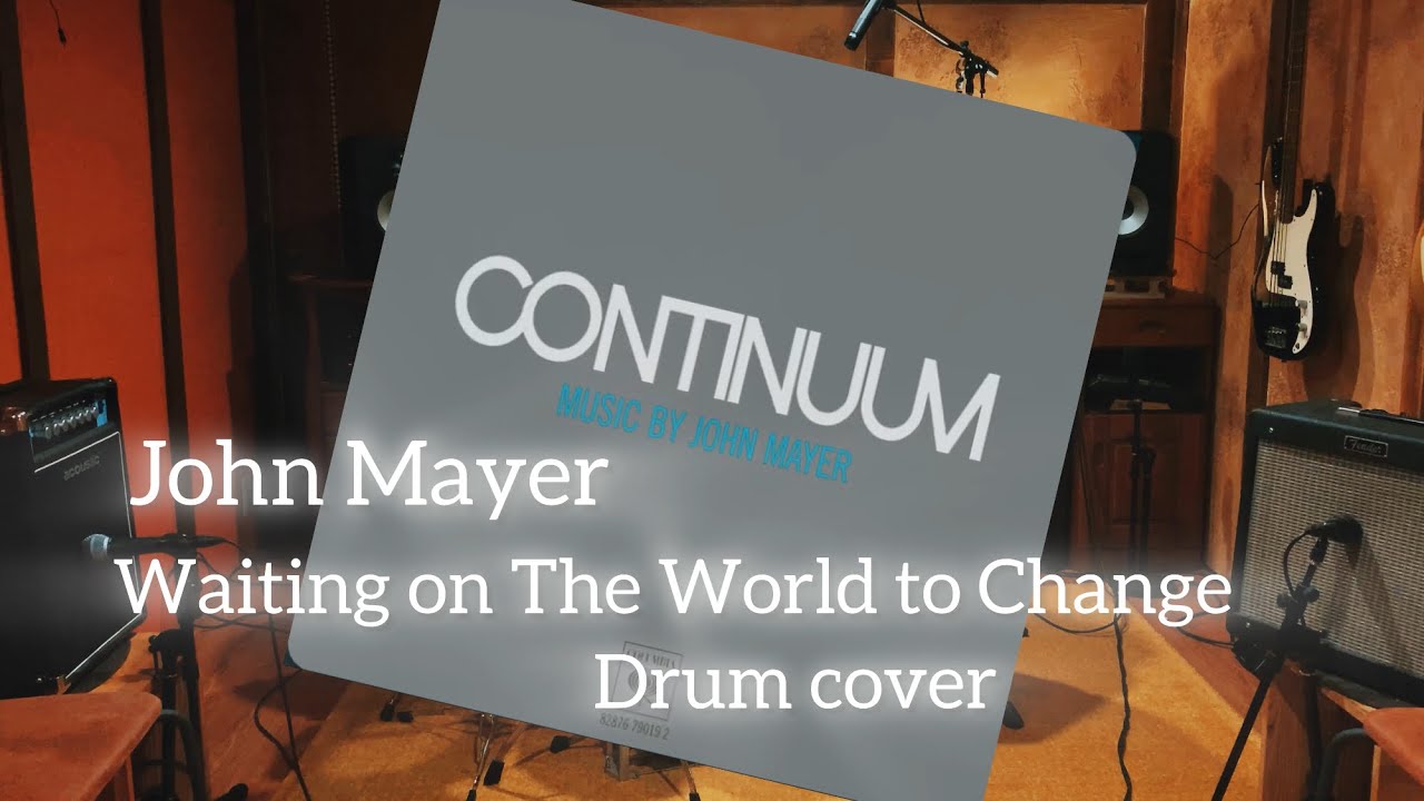 Waiting on The World to Change - John Mayer - Drum cover - YouTube