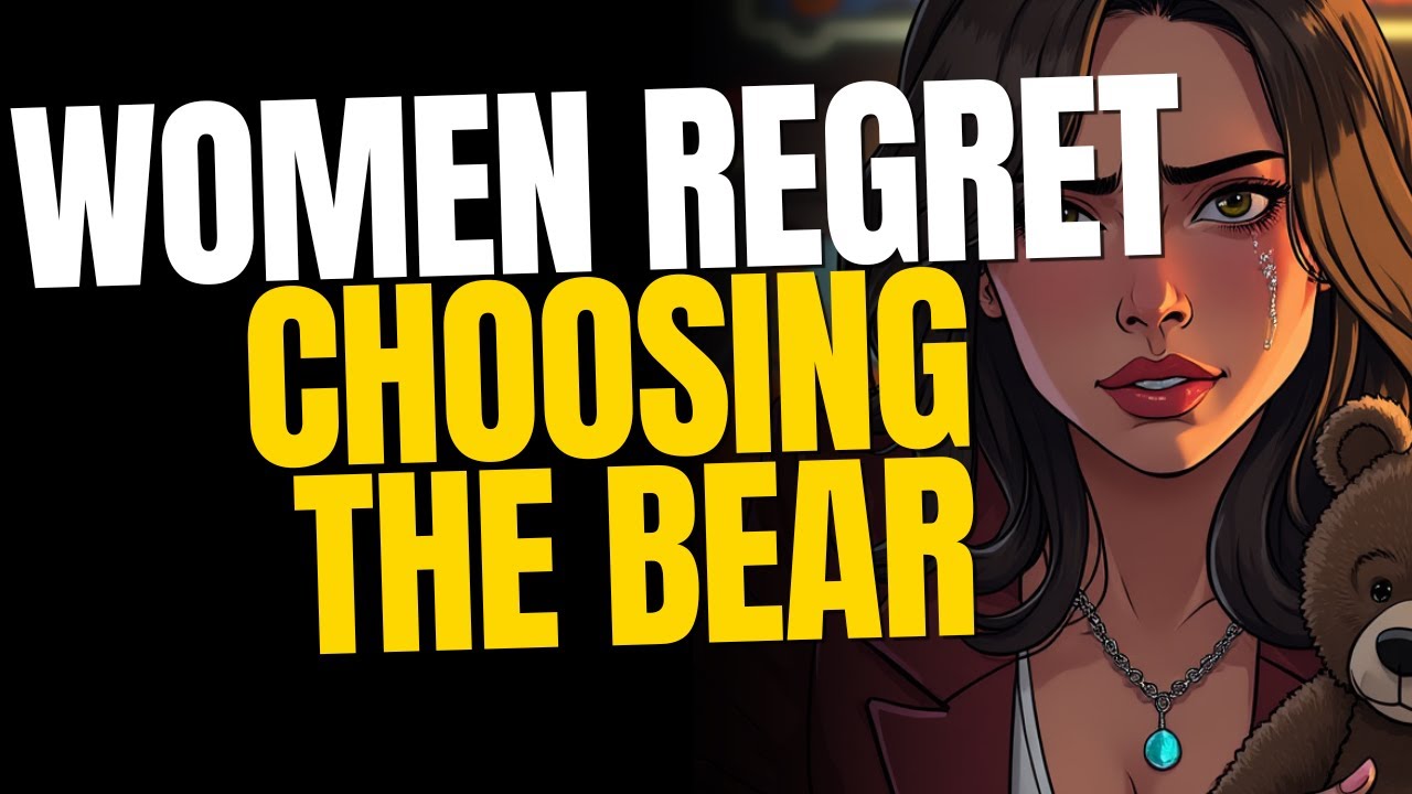 Women Regret Choosing the Bear over Men - YouTube
